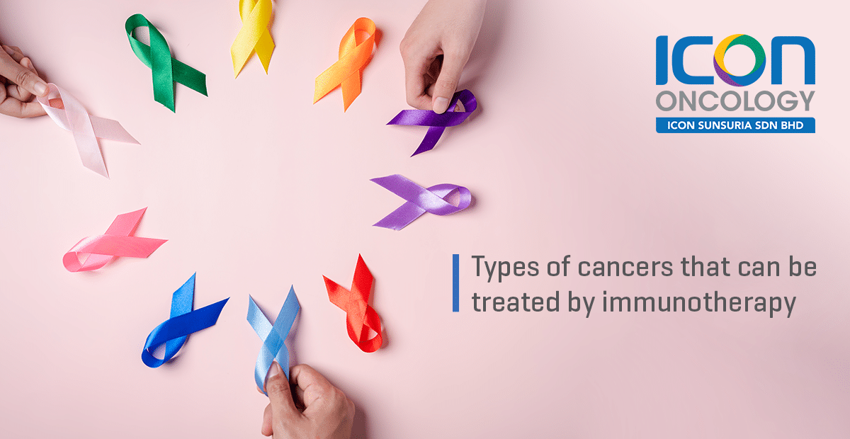 What Cancers Can Immunotherapy Treat? | Icon Cancer Centre